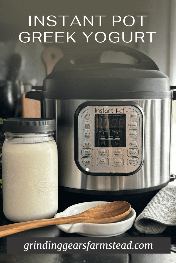 Instant Pot Greek Yogurt - Grinding Gears Farmstead